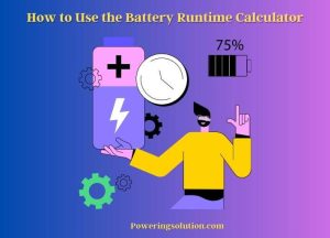Battery Runtime Calculator: How to Calculate Battery Runtime - Powering ...