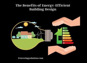 The Benefits of Energy-Efficient Building Design - An Overview ...